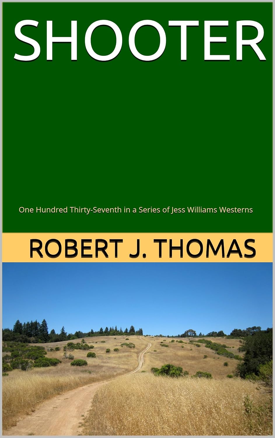 SHOOTER: One Hundred Thirty-Seventh in a Series of Jess Williams ...