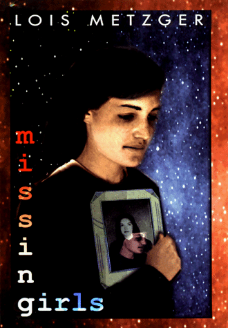 Amazon.com: Missing Girls: 9780670877775: Metzger, Lois: Books
