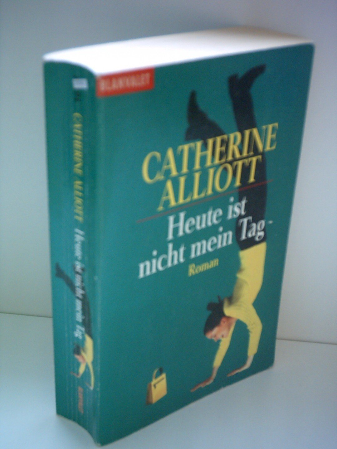 Heute ist nicht mein Tag : Alliott, Catherine, Mrkowatschki, Dinka ...