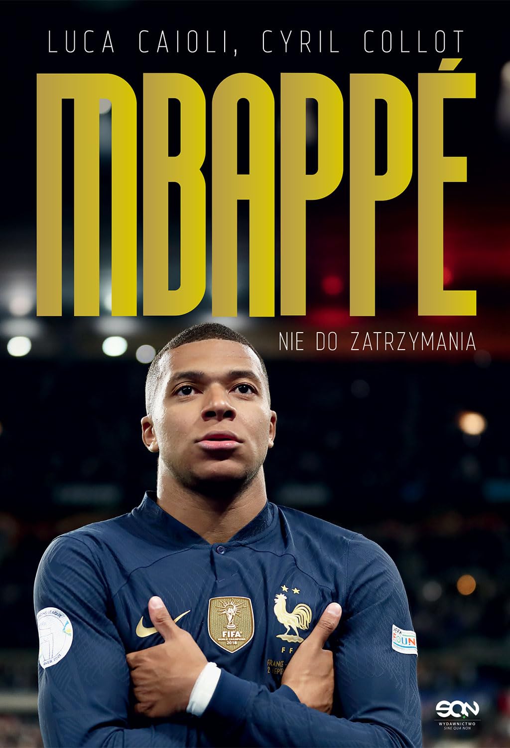 Kylian Mbappe Nie do zatrzymania : Caioli, Luca: Amazon.co.uk: Books