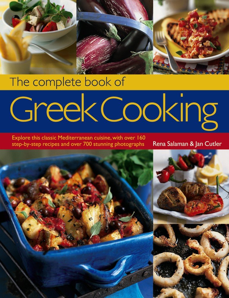 The Complete Book of Greek Cooking: Explore This Classic Mediterranean ...