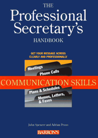 The Professional Secretary's Handbook: Communication Skills: John ...