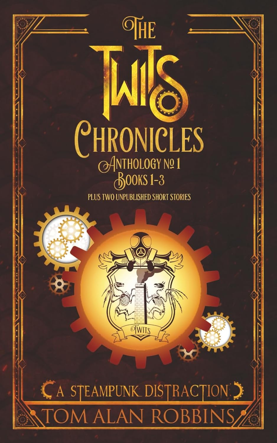 The Twits Chronicles, Anthology #1: Books 1-3 Plus 2 Unpublished Short ...