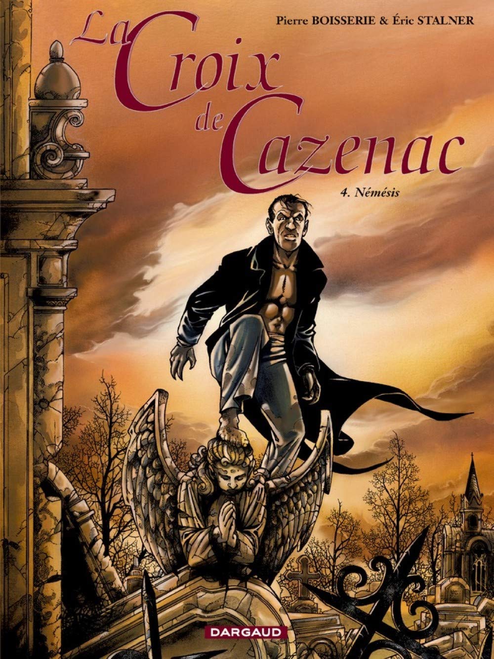 La Croix de Cazenac - Tome 4 - Némésis: Boisserie Pierre, Eric Stalner ...