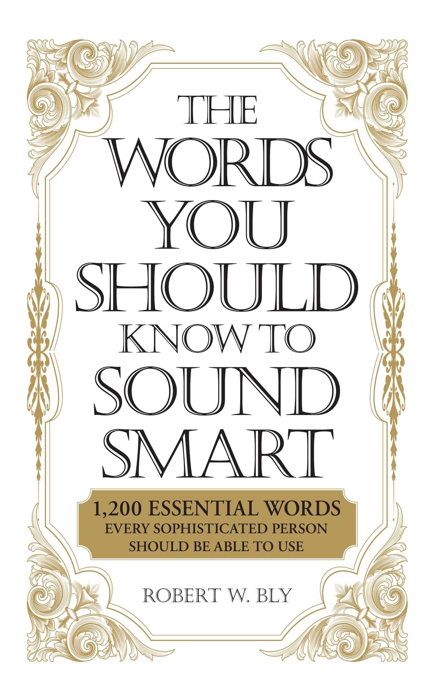 Amazon.com: The Words You Should Know to Sound Smart: 1200 Essential ...