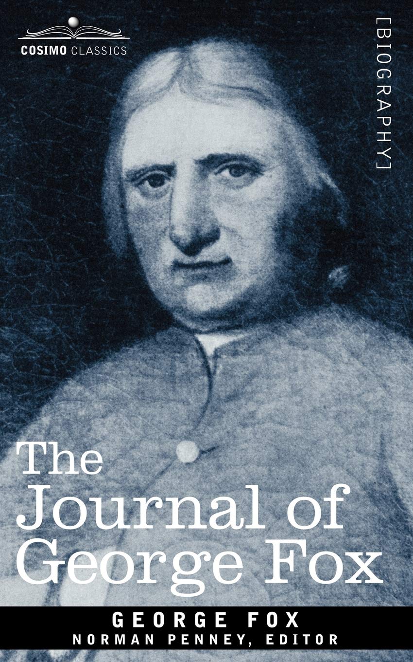 The Journal of George Fox: Fox, George, Penney, Norman: 9781602064324 ...