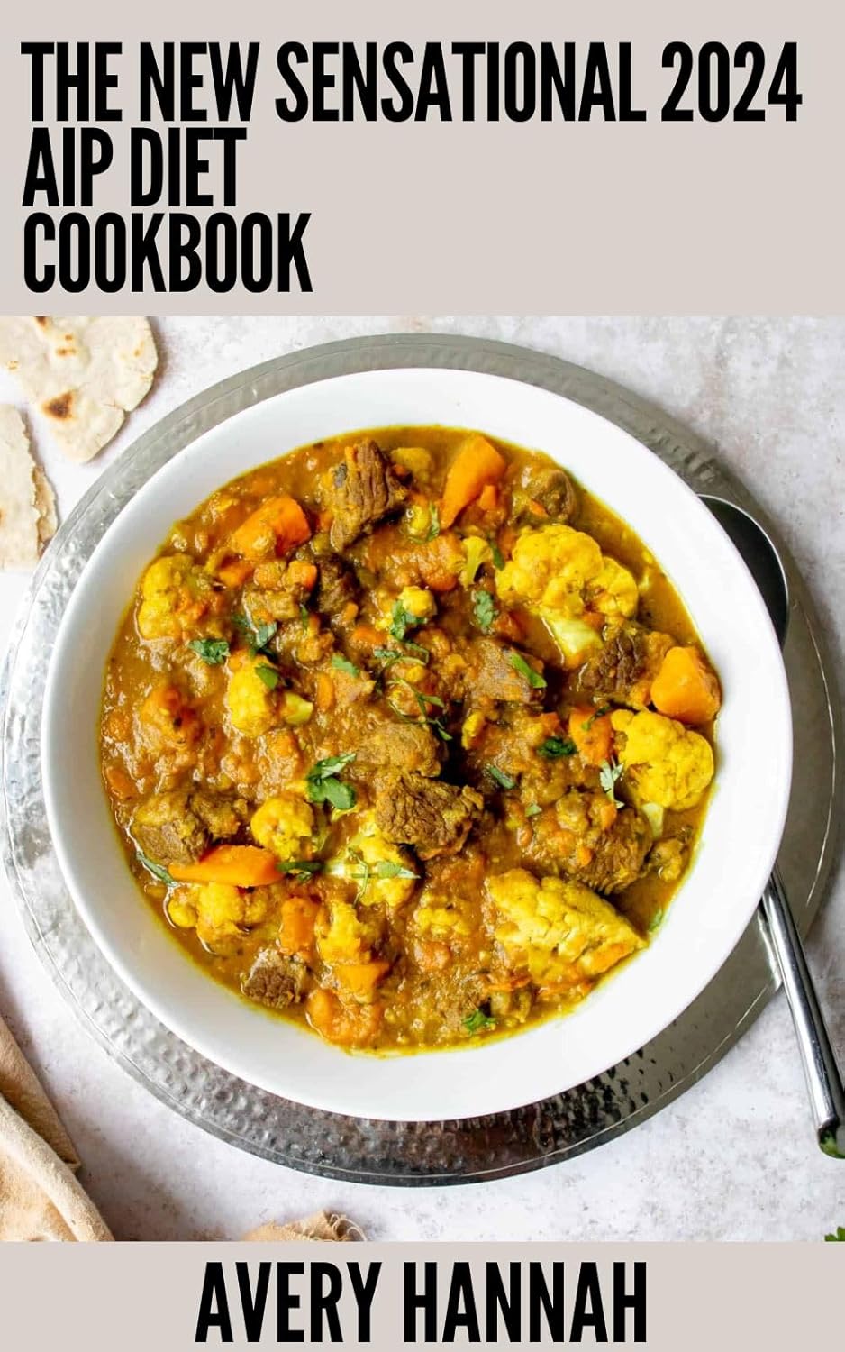 The New Sensational 2024 Aip Diet Cookbook: 100+ Recipes For Autoimmune ...