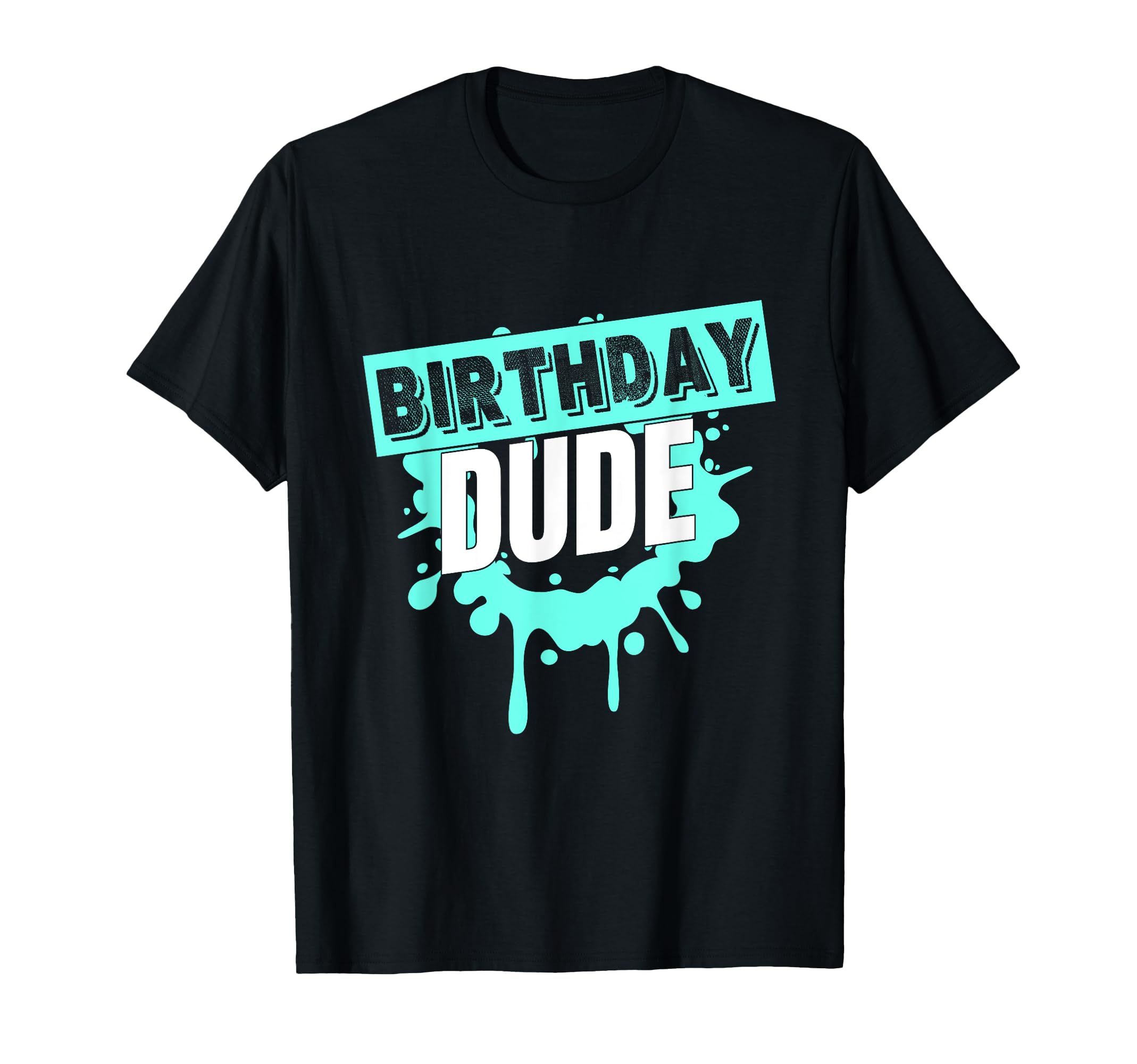 Amazon.com: Birthday Dude Graphic Novelty Perfect Dude Merchandise Boys ...