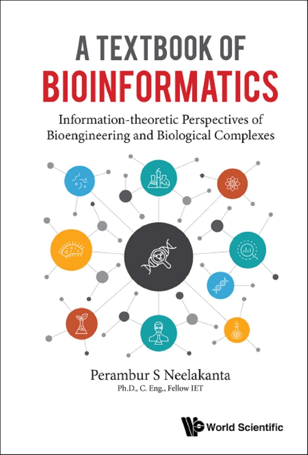 Textbook Of Bioinformatics, A: Information-theoretic Perspectives Of ...