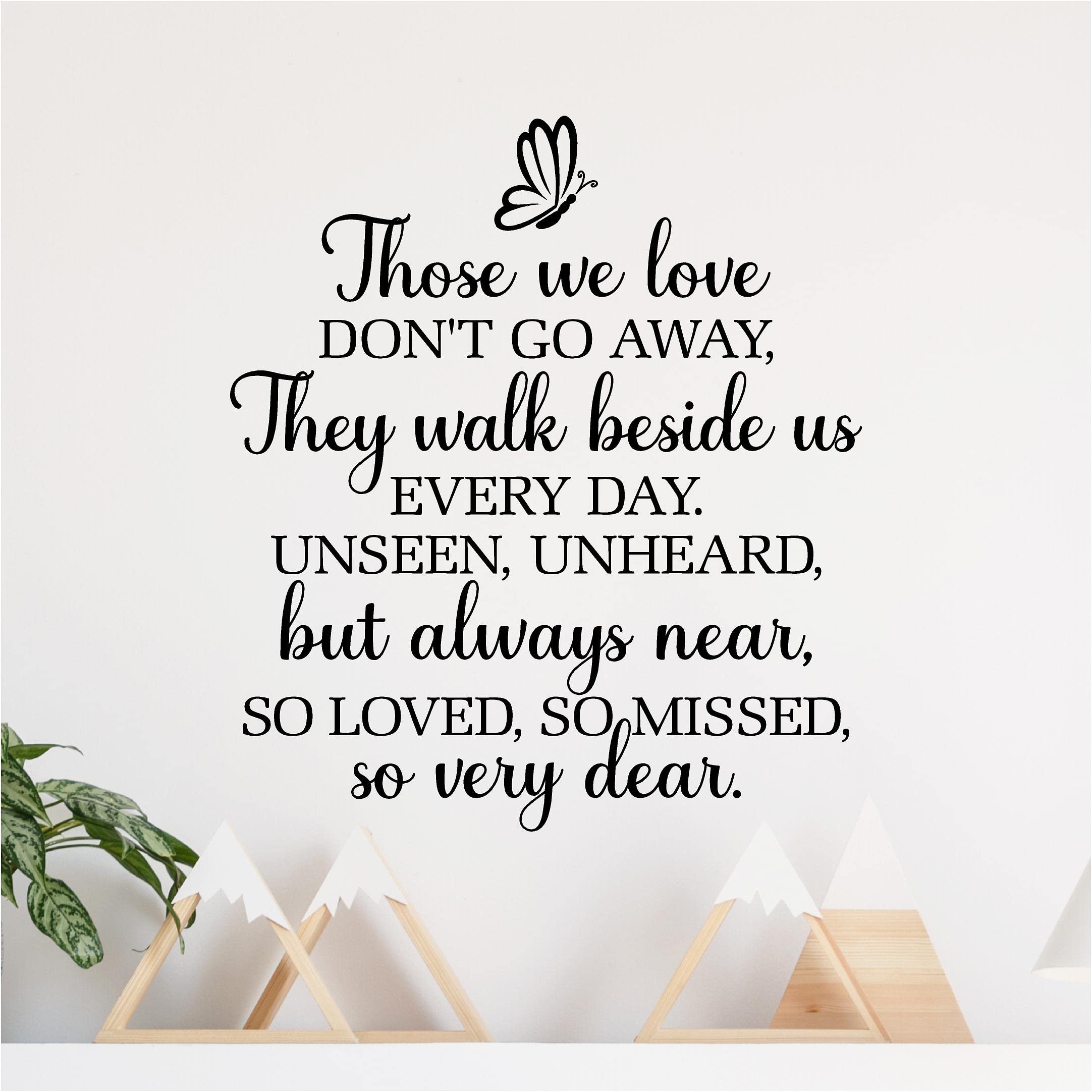 Amazon.com: Those We Love Don't Go Away, They Walk Beside Us Every Day (Butterfly) Wall Sayings ...