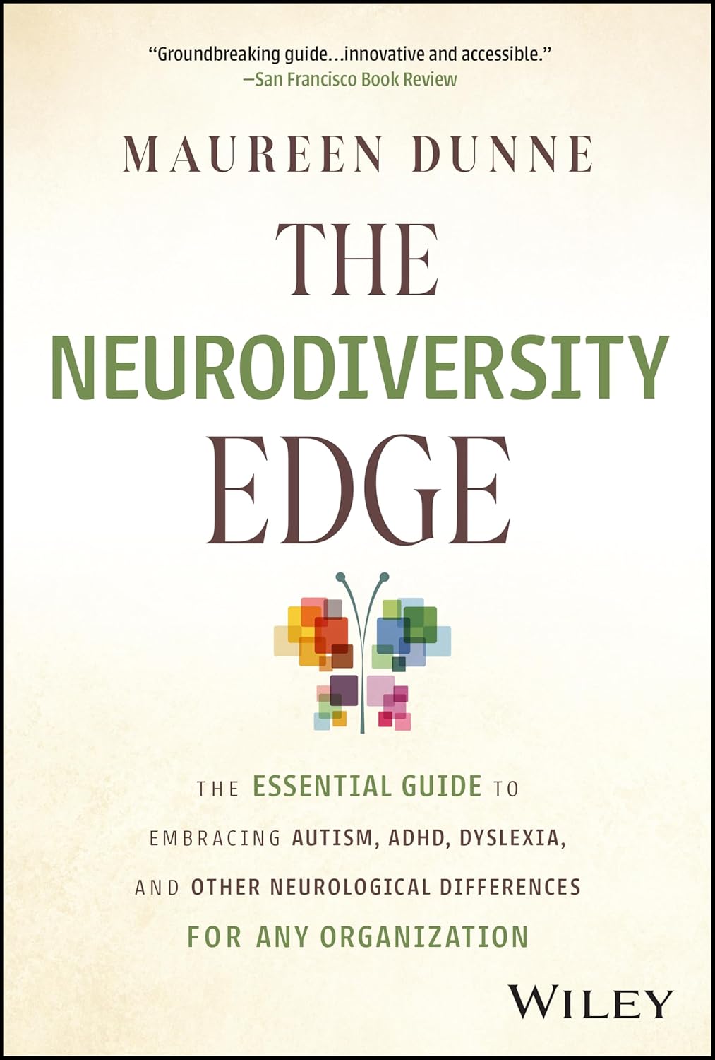 The Neurodiversity Edge: The Essential Guide to Embracing Autism, ADHD ...