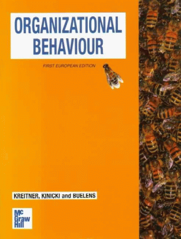 Organizational Behaviour: Robert Kreitner, Angelo Kinicki, Marc Buelens ...