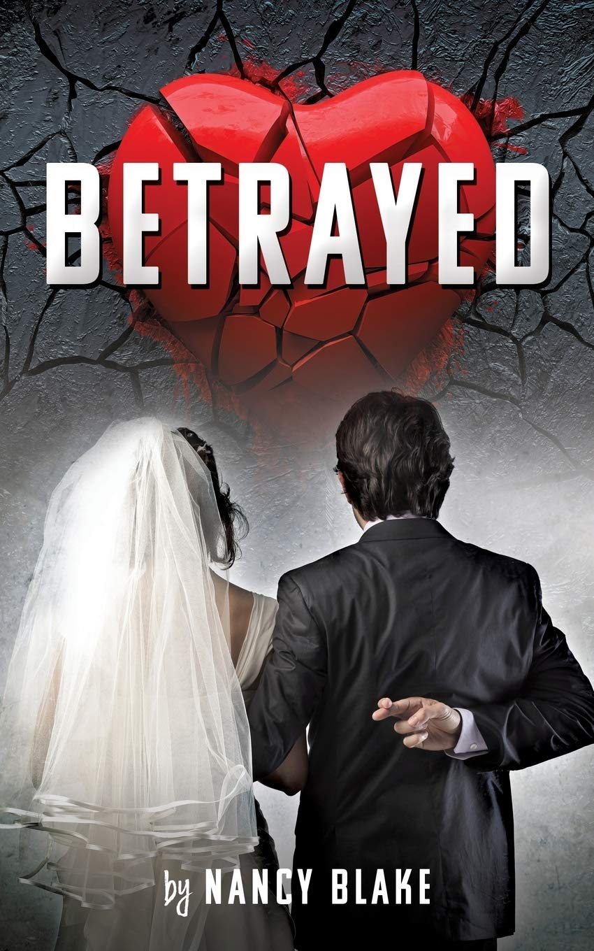 Betrayed: Nancy Blake: 9781545669709: Amazon.com: Books