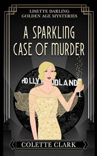A Sparkling Case of Murder: Lisette Darling Golden Age Mysteries: Clark ...