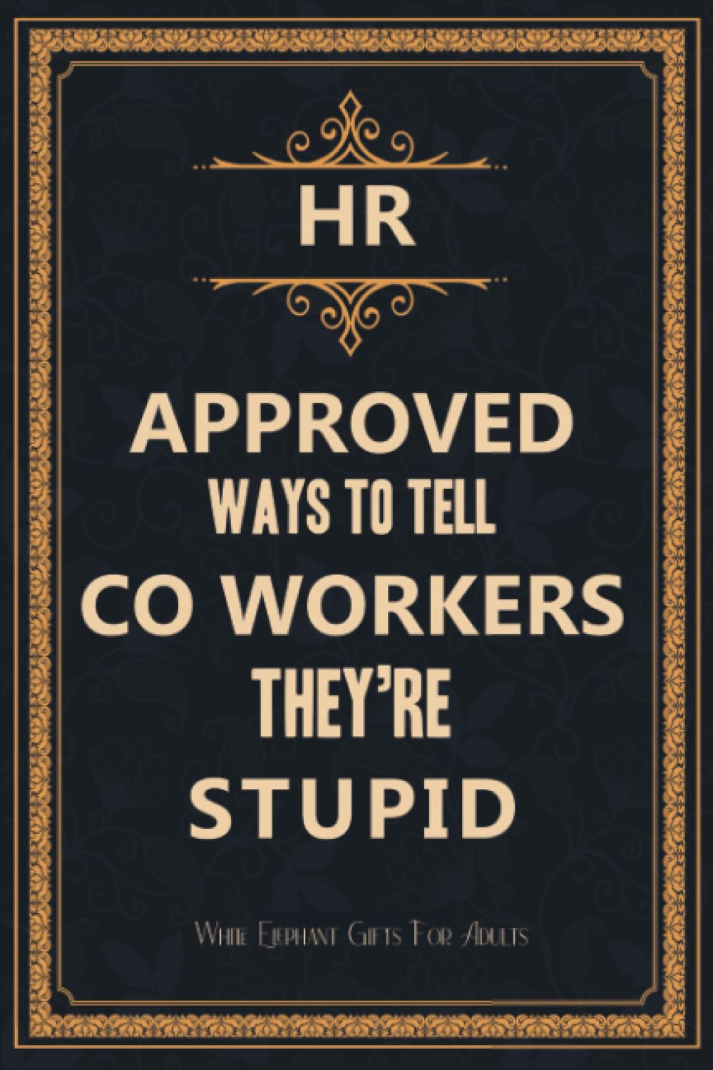 HR Approved Ways to Tell Coworkers They're Stupid: Vatertagsgeschenke ...