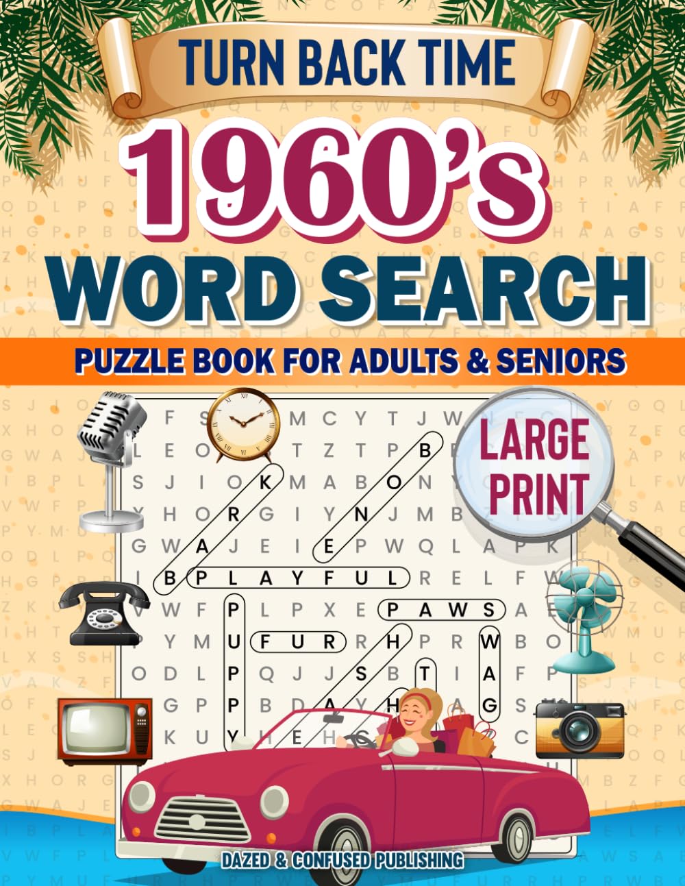 Turn Back Time 1960's Word Search Puzzle Book for Adults & Seniors ...