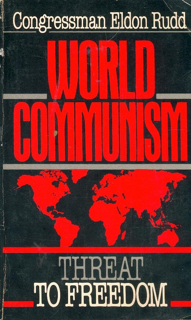 World Communism-Threat to Freedom: Rudd, Eldon: 9780895267832: Amazon ...