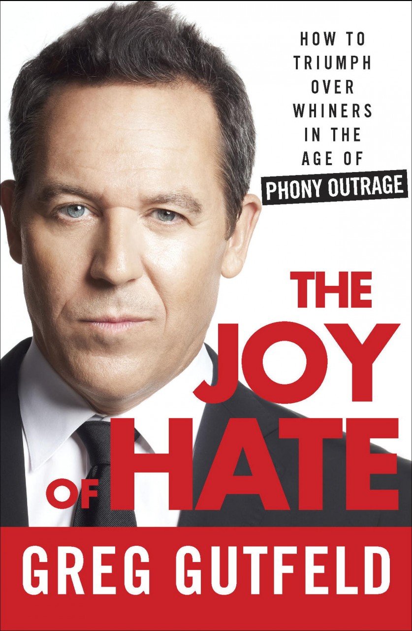 The Joy of Hate: How to Triumph over Whiners in the Age of Phony ...
