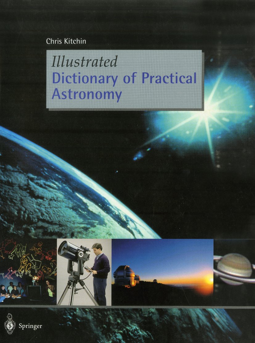 Illustrated Dictionary of Practical Astronomy Softcover reprint of the ...