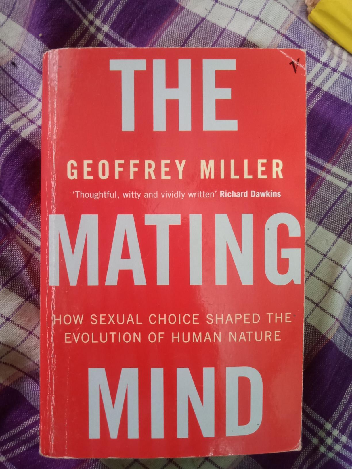 Buy The Mating Mind: How Sexual Choice Shaped the Evolution of Human ...