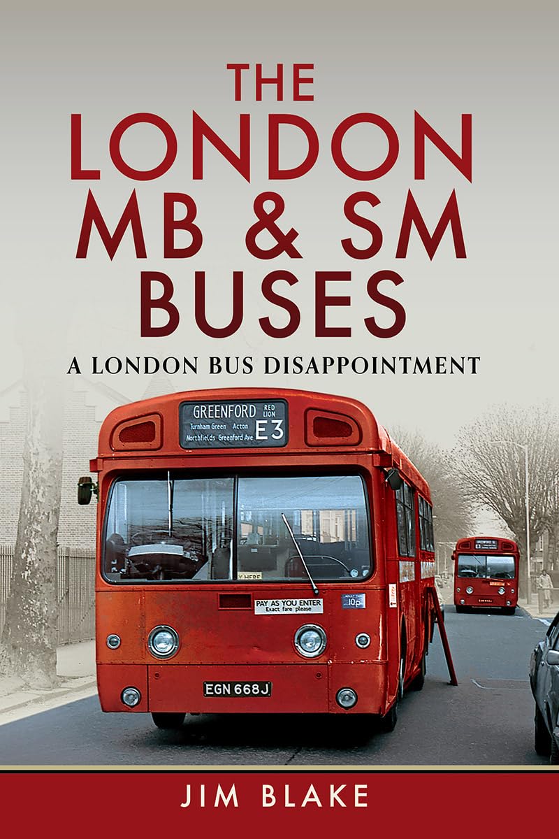 The London MB and SM Buses - A London Bus Disappointment eBook : Blake ...
