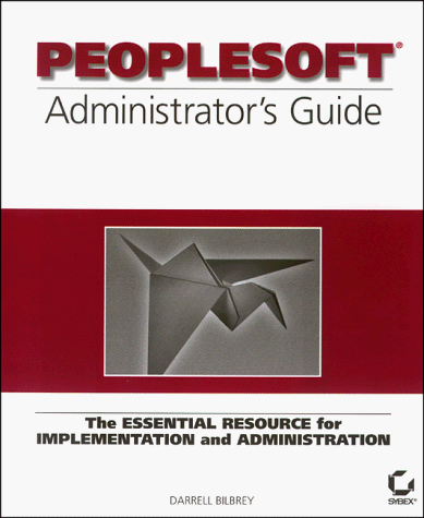 Amazon.com: Peoplesoft Administrator's Guide: 9780782123968: Bilbrey ...