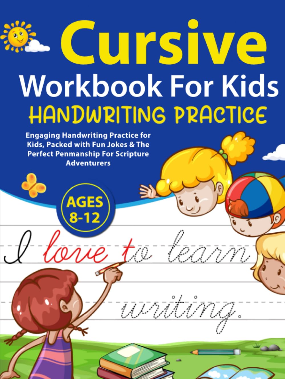 Cursive Workbook For Kids Ages 8-12: Engaging Handwriting Practice For ...