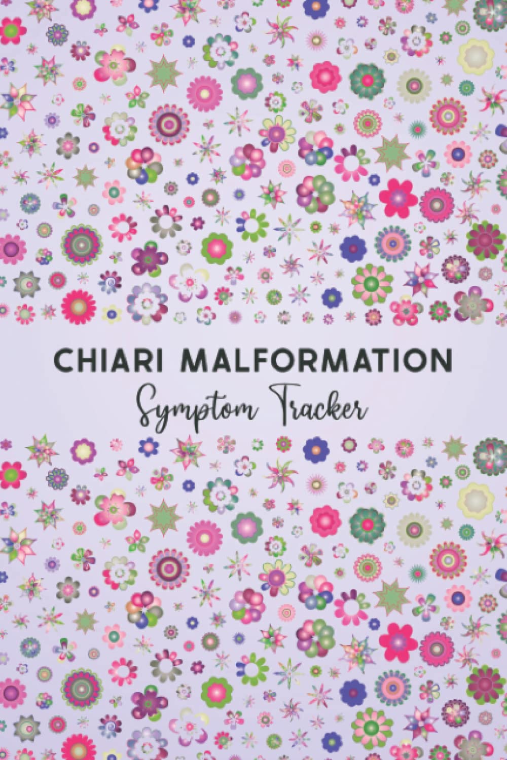 Chiari Malformation Symptom Tracker: Journal workbook for Chiari ...