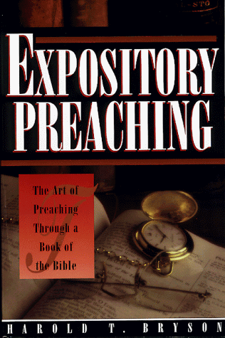 Expository Preaching: The Art of Preaching Through a Book of the Bible ...