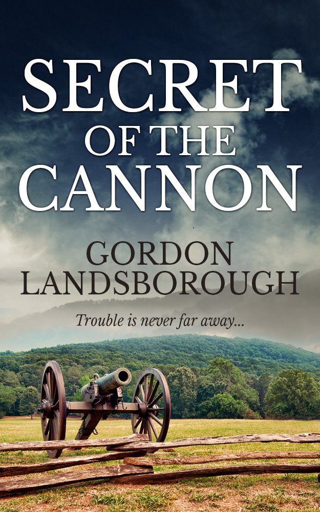 SECRET OF THE CANNON a classic western adventure novel (Classic Western ...