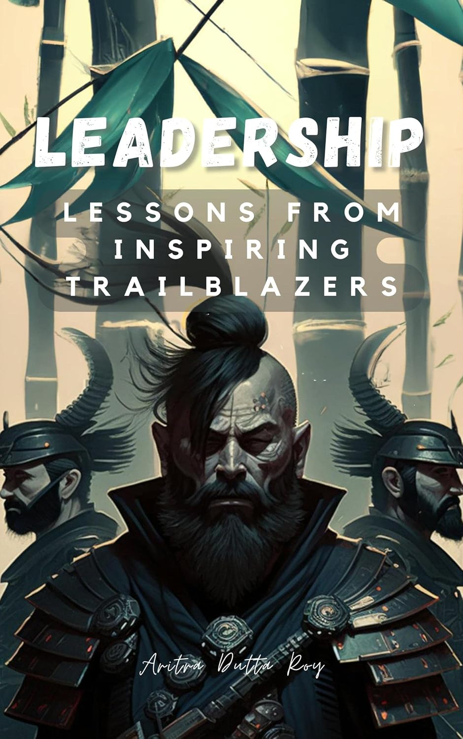 Leadership Lessons from Inspiring Trailblazers: Leadership Lessons from Inspiring world leaders ...