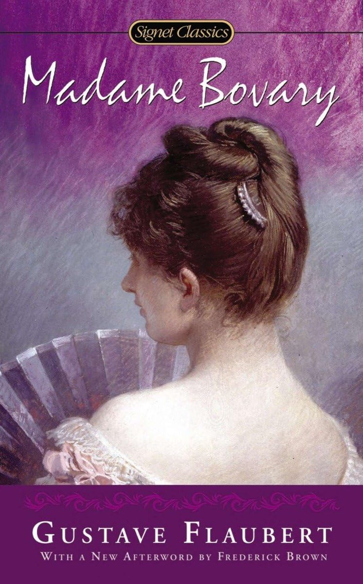 Madame Bovary (Signet Classics): Flaubert, Gustave, Marmur, Mildred, Morgan, Robin, Brown ...