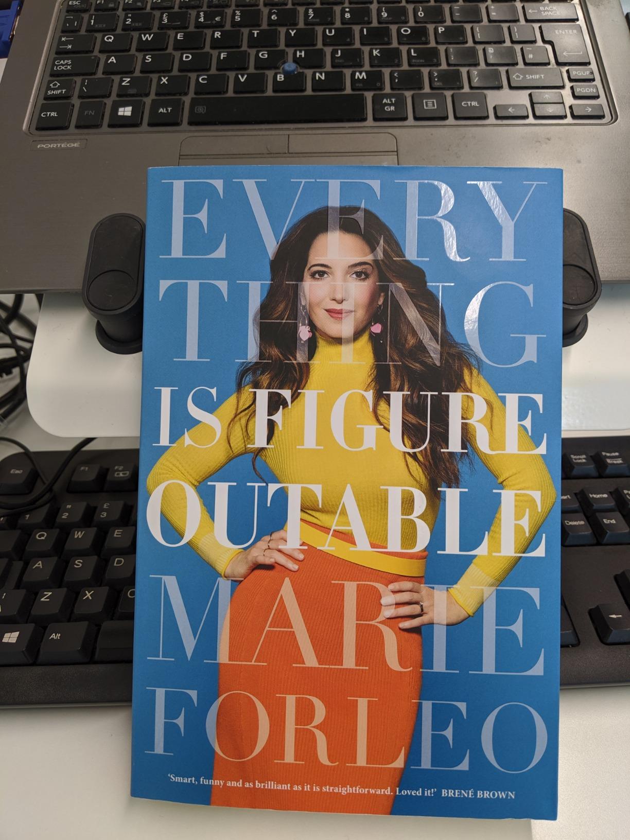 Everything Is Figureoutable: How One Simple Belief Can Help Us Overcome ...