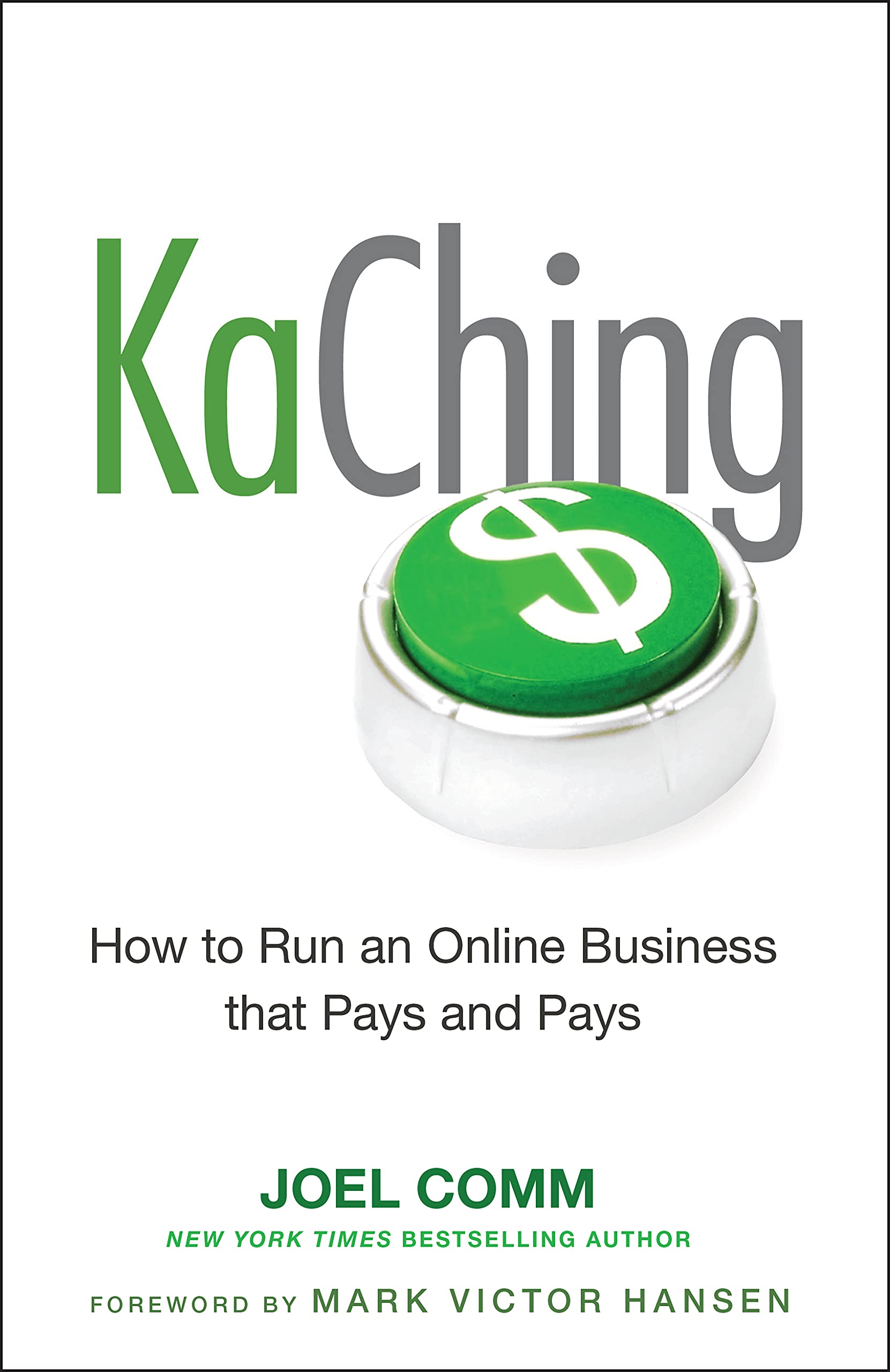 KaChing: How to Run an Online Business that Pays and Pays ...