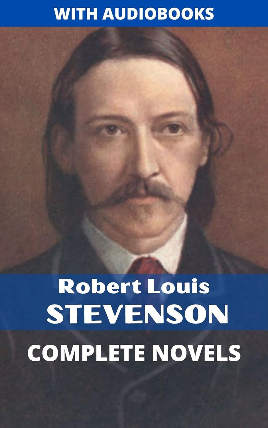 Robert Louis Stevenson: Complete Novels (12 books) including Strange ...
