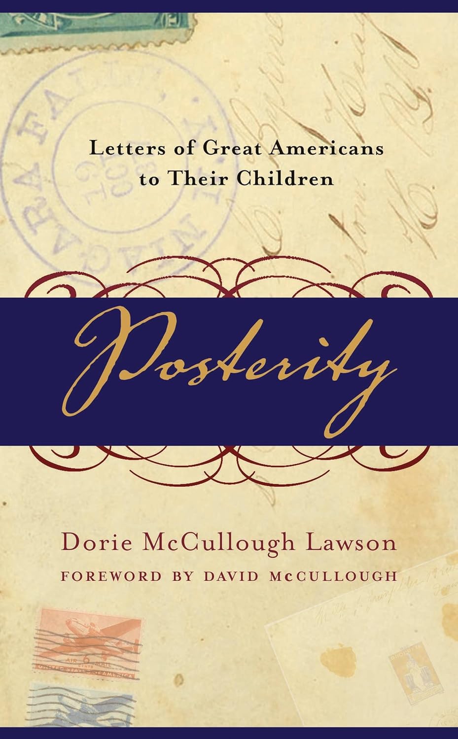 Posterity: Letters of Great Americans to Their Children: Lawson, Dorie ...