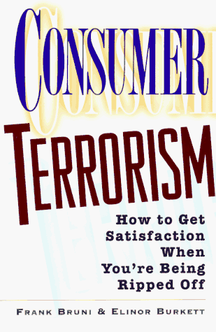 Consumer Terrorism: How to Get Satisfaction When You're Being Ripped ...