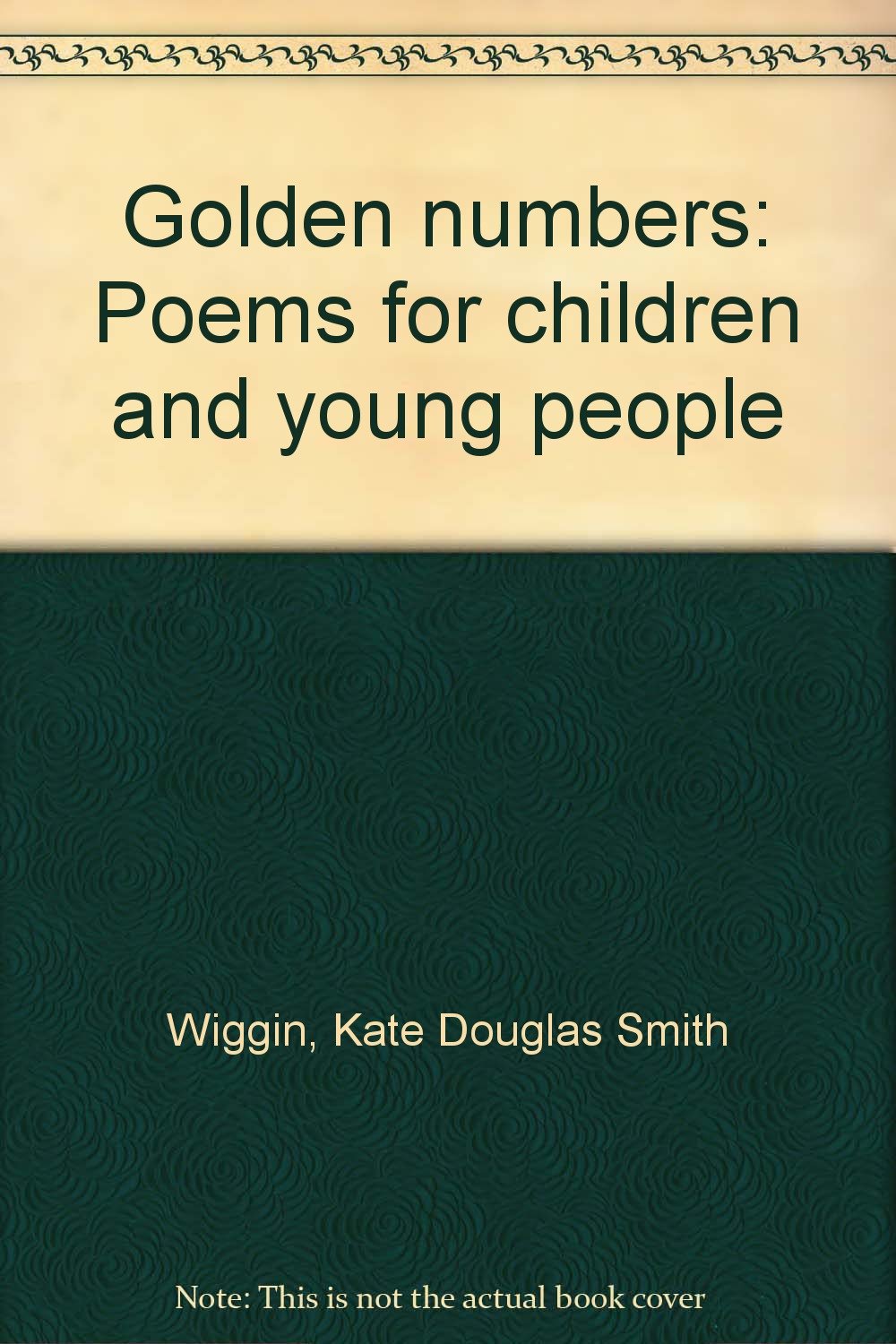 Golden numbers: Poems for children and young people: Wiggin, Kate ...