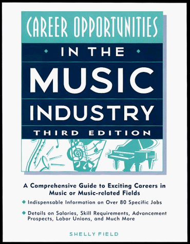 Career Opportunities in the Music Industry (Career Opportunities in the ...