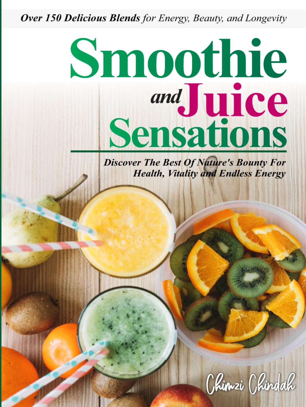 Amazon.com: "Smoothie and Juice Sensations: Discover The Best Of Nature ...