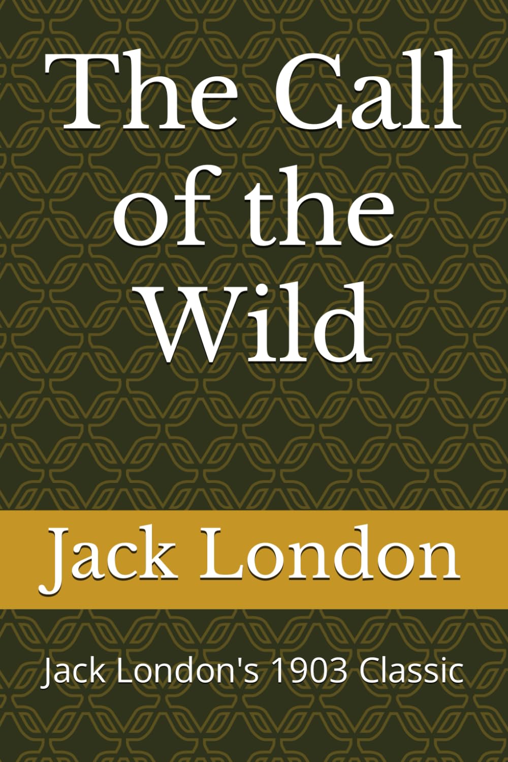 Amazon.com: The Call of the Wild: Jack London's 1903 Classic (Adventure ...
