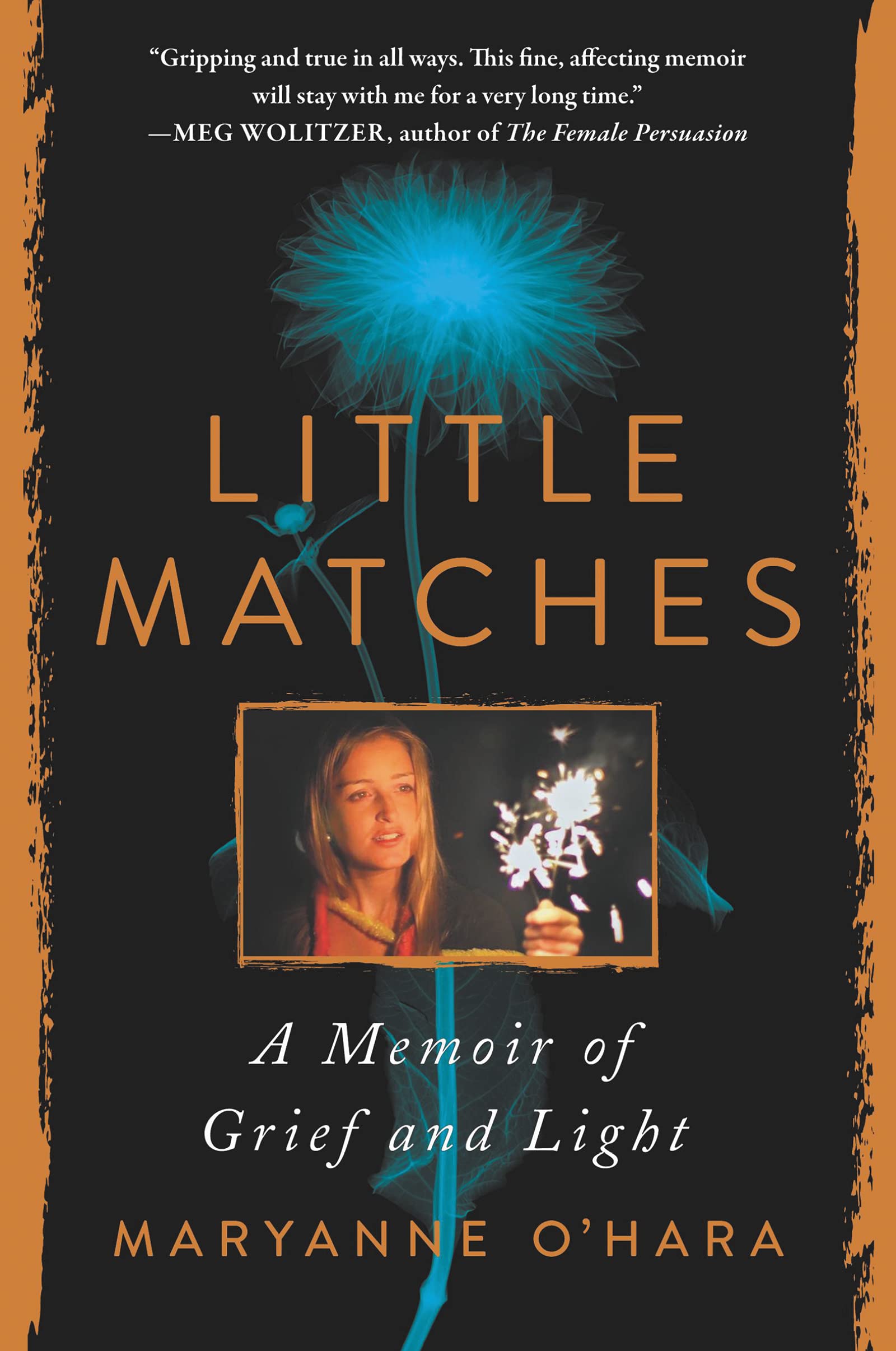 Little Matches: A Memoir of Finding Light in the Dark: O'Hara, Maryanne ...