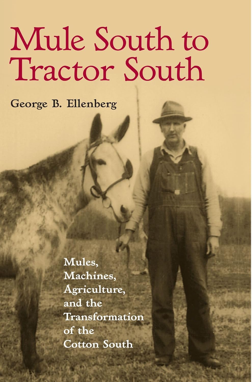 Amazon.com: Mule South to Tractor South: Mules, Machines, and the ...