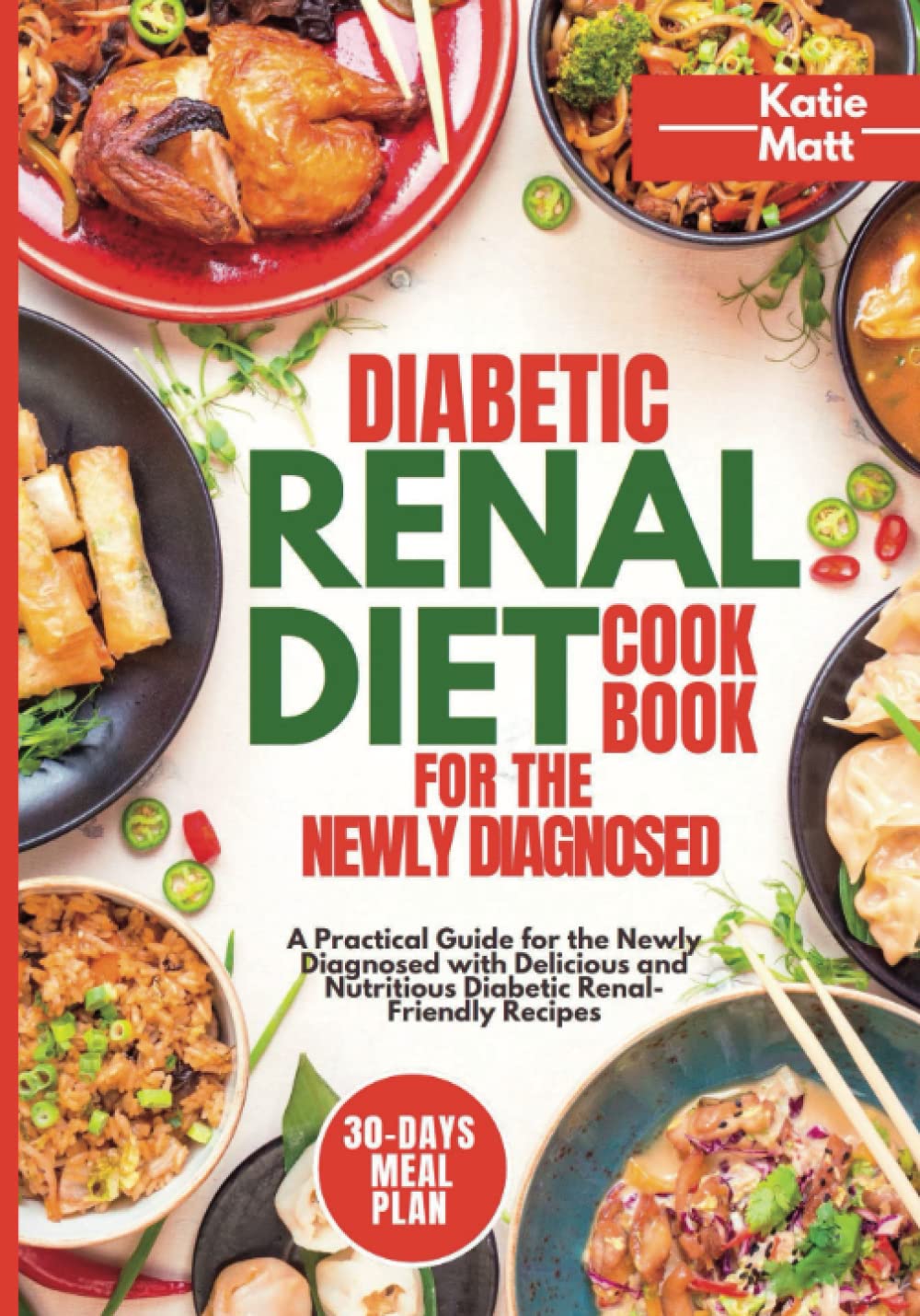 Amazon.com: DIABETIC RENAL DIET COOKBOOK FOR THE NEWLY DIAGNOSED: A Practical Guide for the ...
