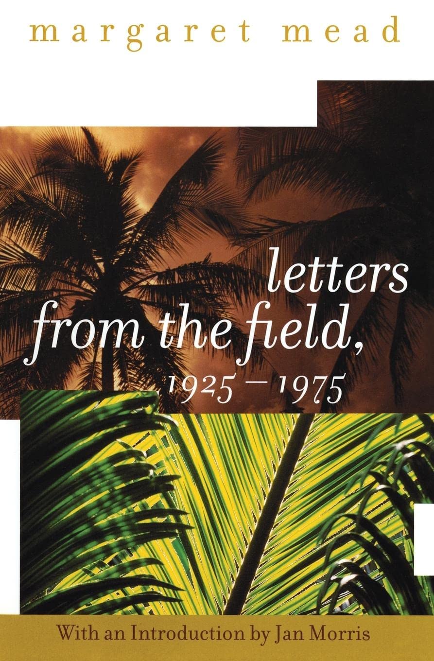 Letters from the Field, 1925-1975: Amazon.co.uk: Mead, Margaret ...