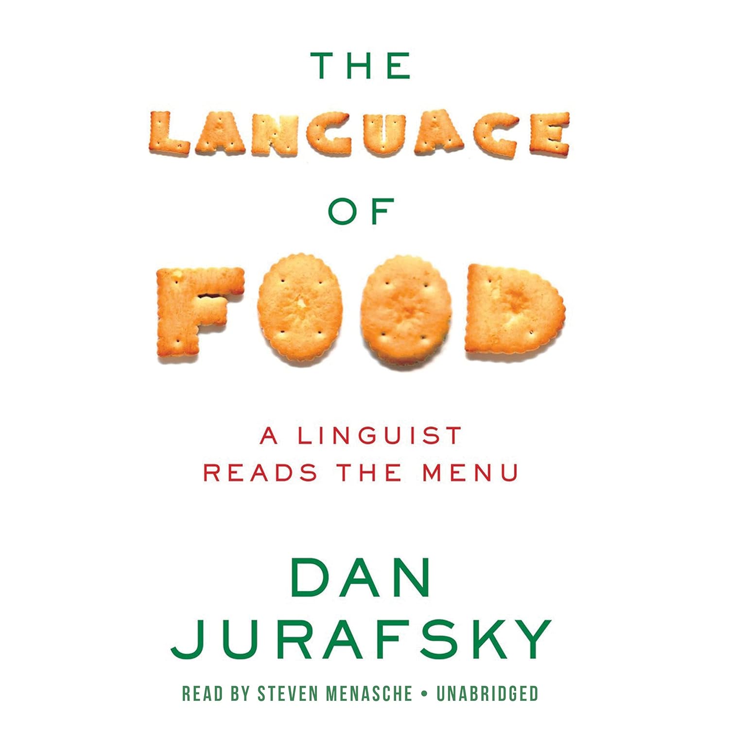 The Language of Food: A Linguist Reads the Menu: Dan Jurafsky ...