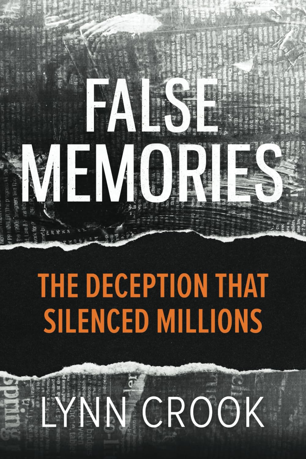 False Memories: The Deception That Silenced Millions: Crook, Lynn ...