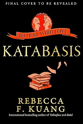 Katabasis: From the SUNDAY TIMES bestselling author of BABEL and ...