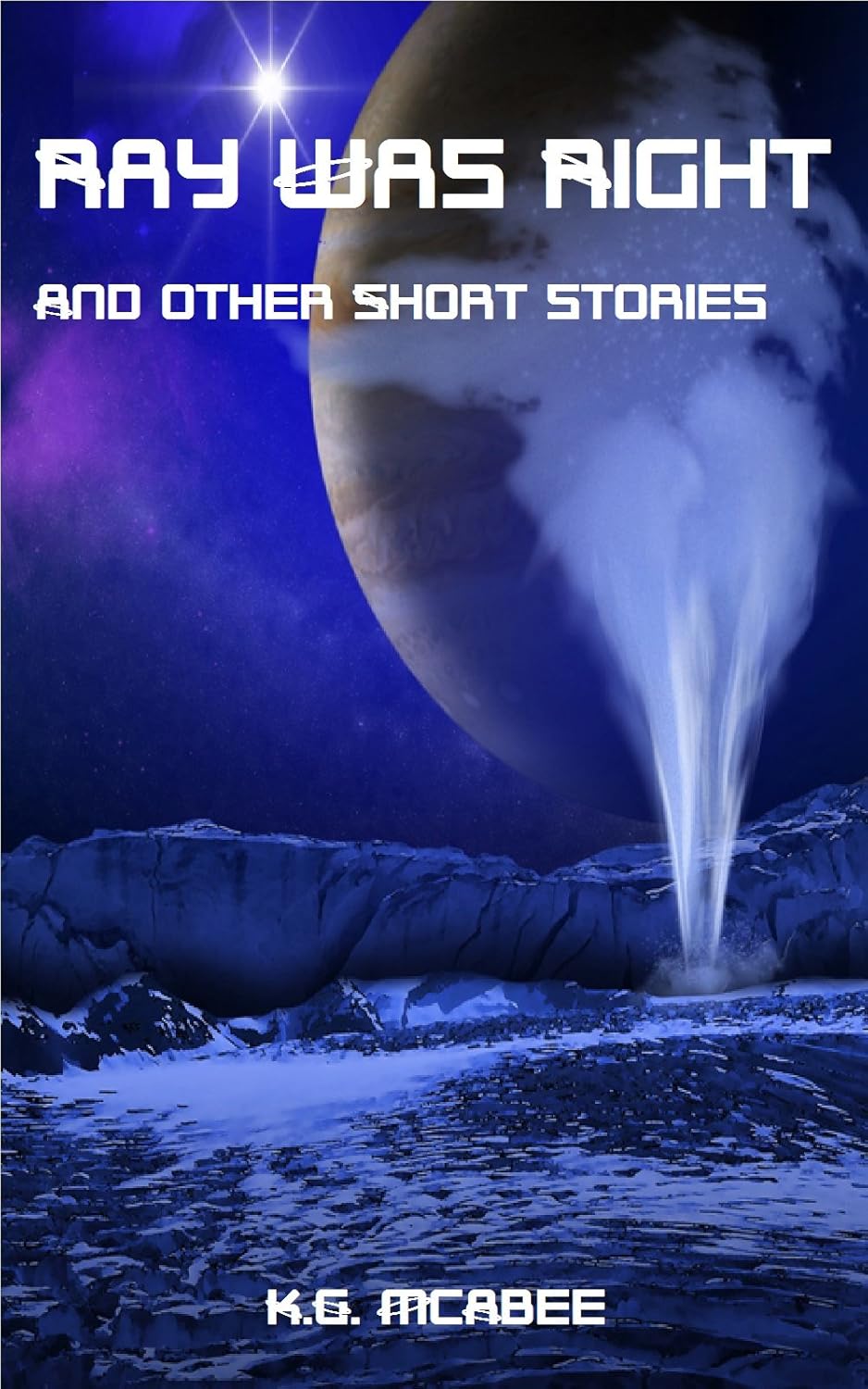 Ray Was Right: and other stories eBook : McAbee, K.G.: Amazon.in ...