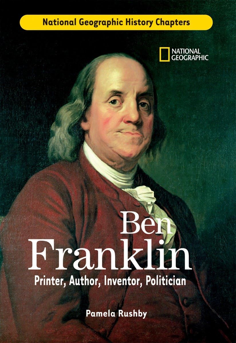 History Chapters: Ben Franklin: Printer, Author, Inventor, Politician ...